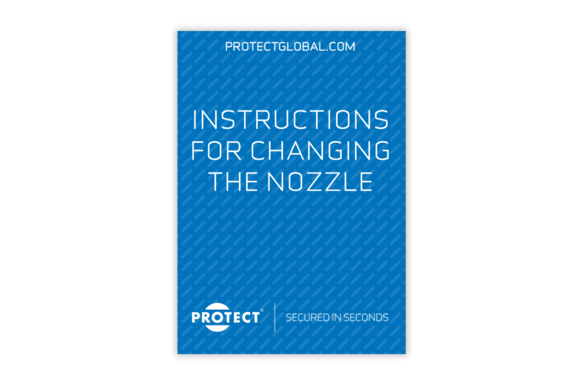 Changing Nozzle Instructions - PROTECT Download Center