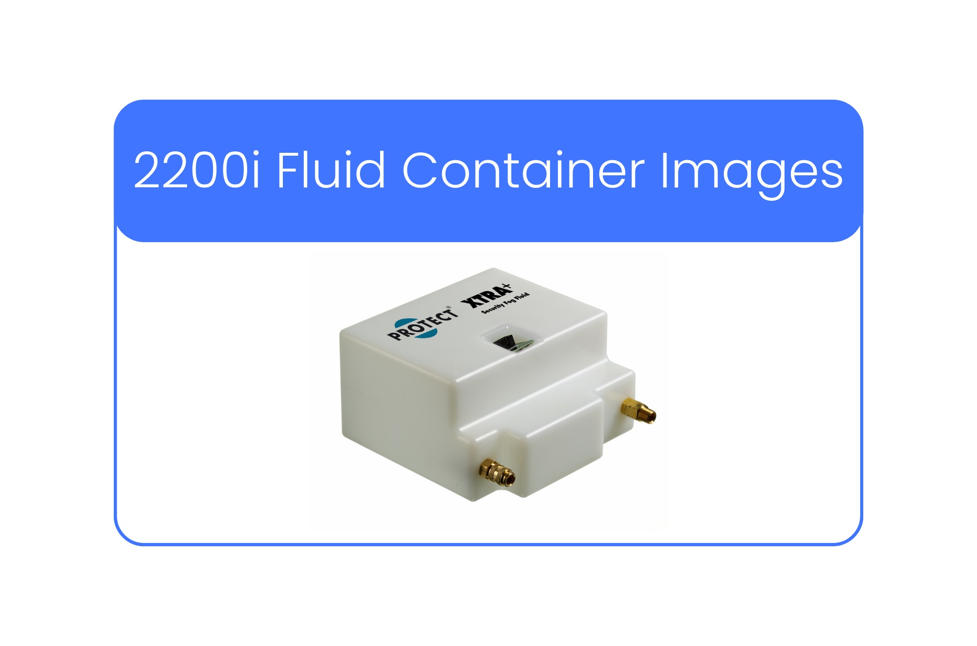 2200i Fluid Container - Images - PROTECT Download Center